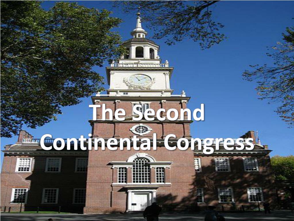 PPT - The Second Continental Congress PowerPoint Presentation, free ...
