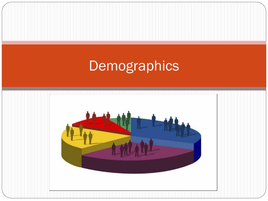 PPT - Demographics PowerPoint Presentation, free download - ID:2048721