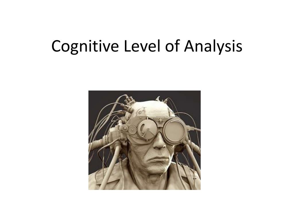 PPT - Cognitive Level of Analysis PowerPoint Presentation, free ...