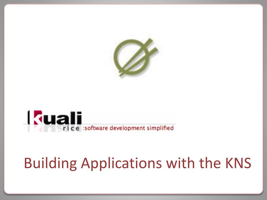 PPT - Building Applications with the KNS PowerPoint Presentation, free download - ID:2049543