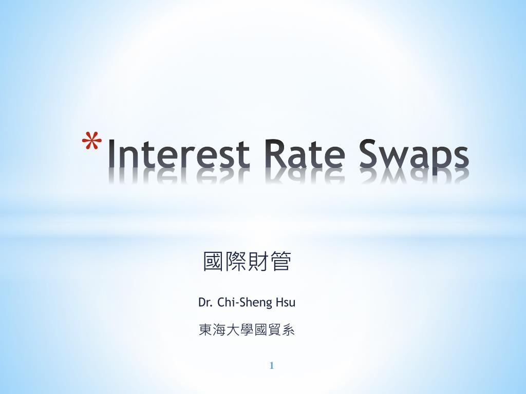 PPT - Interest Rate Swaps PowerPoint Presentation, free download - ID ...