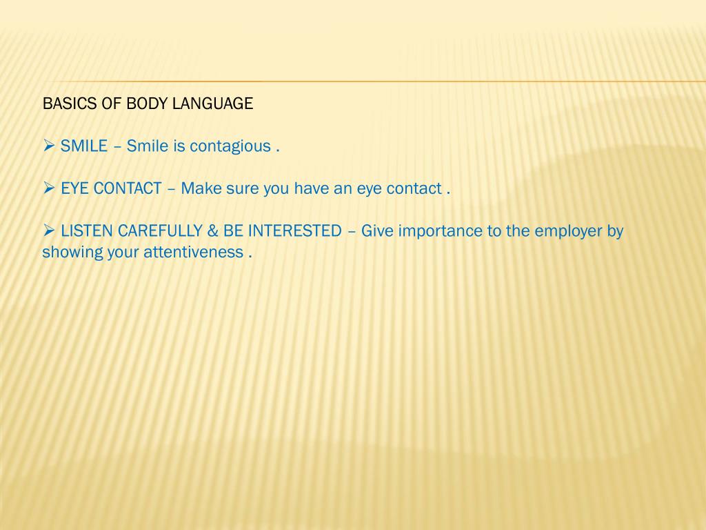 PPT - BASICS OF BODY LANGUAGE SMILE – Smile is contagious . PowerPoint ...