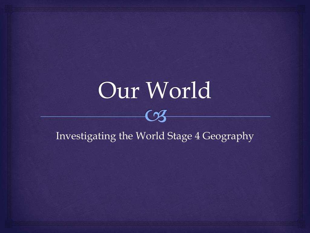 PPT - Our World PowerPoint Presentation, free download - ID:2050829
