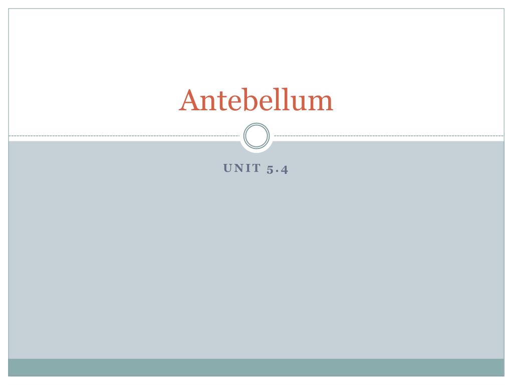 PPT - Antebellum PowerPoint Presentation, free download - ID:2051557
