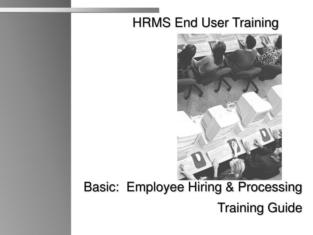 PPT - HRMS End User Training PowerPoint Presentation, free download ...