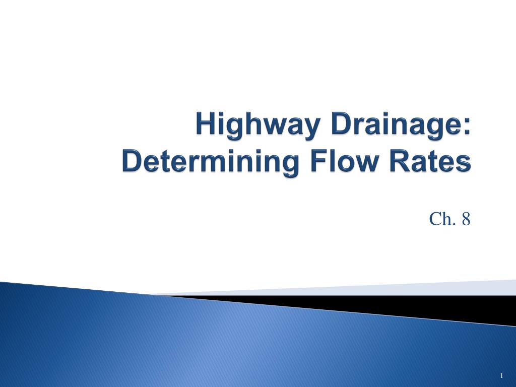 PPT - Highway Drainage: Determining Flow Rates PowerPoint Presentation ...