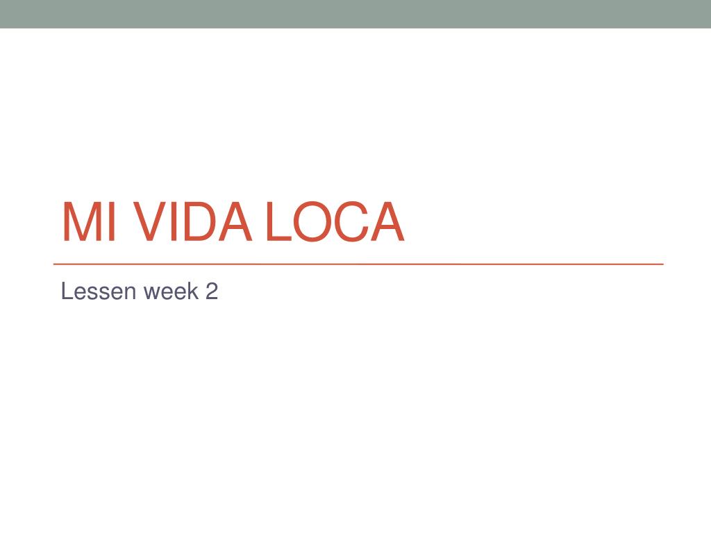 PPT - Mi vida loca PowerPoint Presentation, free download - ID:2052492
