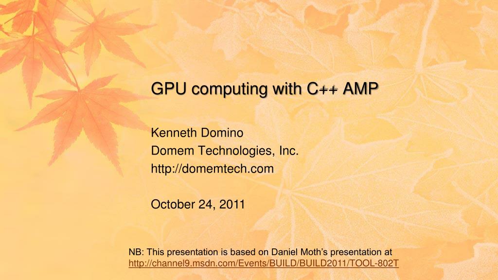 PPT - GPU computing with C++ AMP PowerPoint Presentation, free download ...