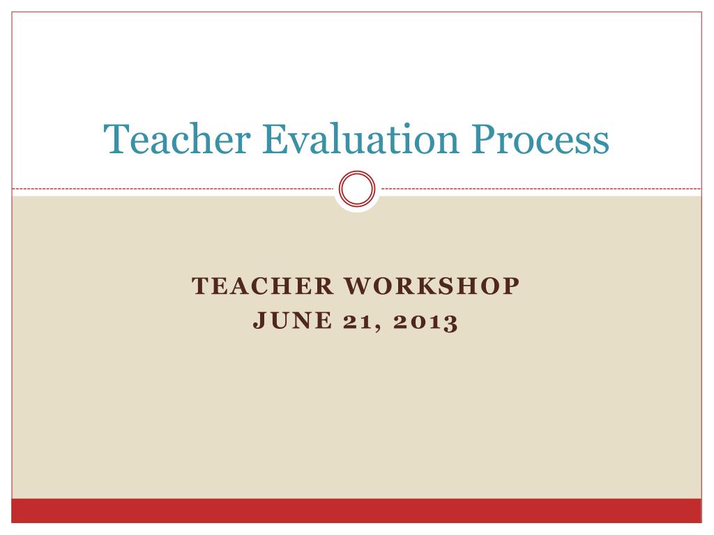 PPT - Teacher Evaluation Process PowerPoint Presentation, free download ...