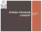 PPT - Stored Program Concept PowerPoint Presentation, free download - ID:845834
