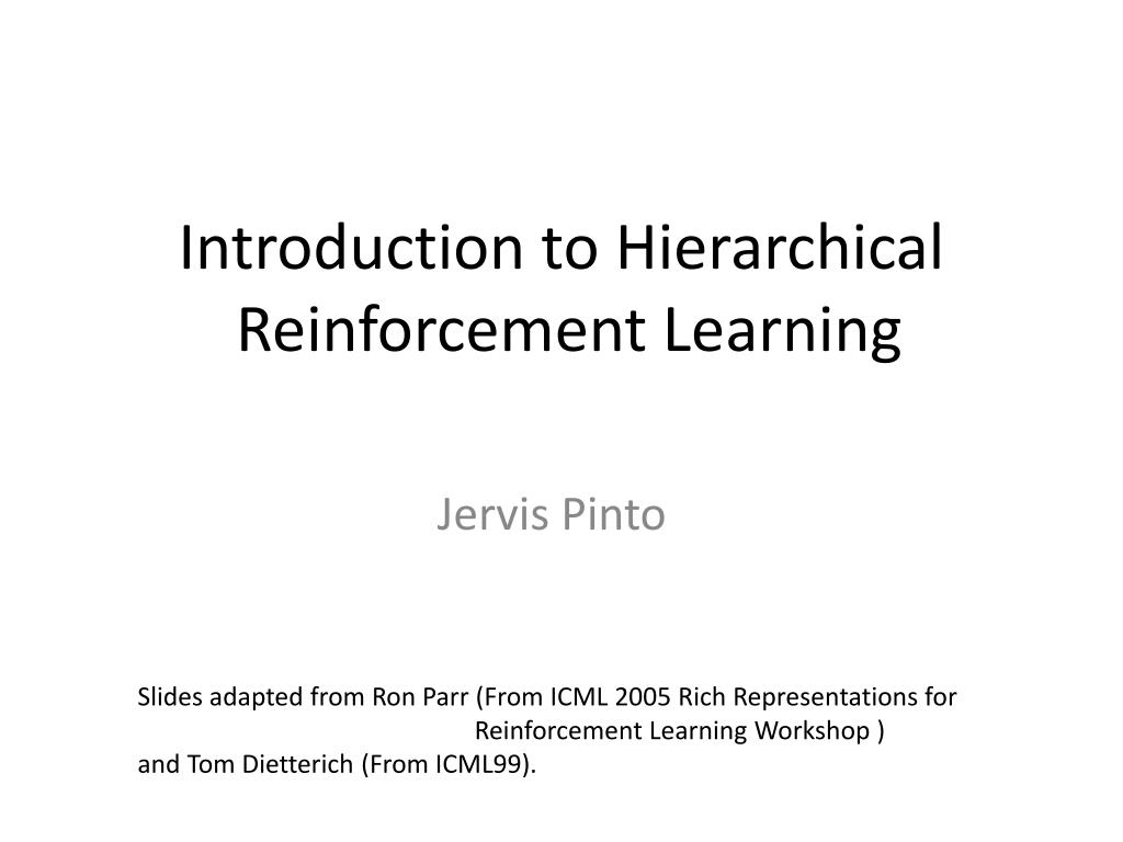PPT - Introduction to Hierarchical Reinforcement Learning PowerPoint Presentation - ID:2054024