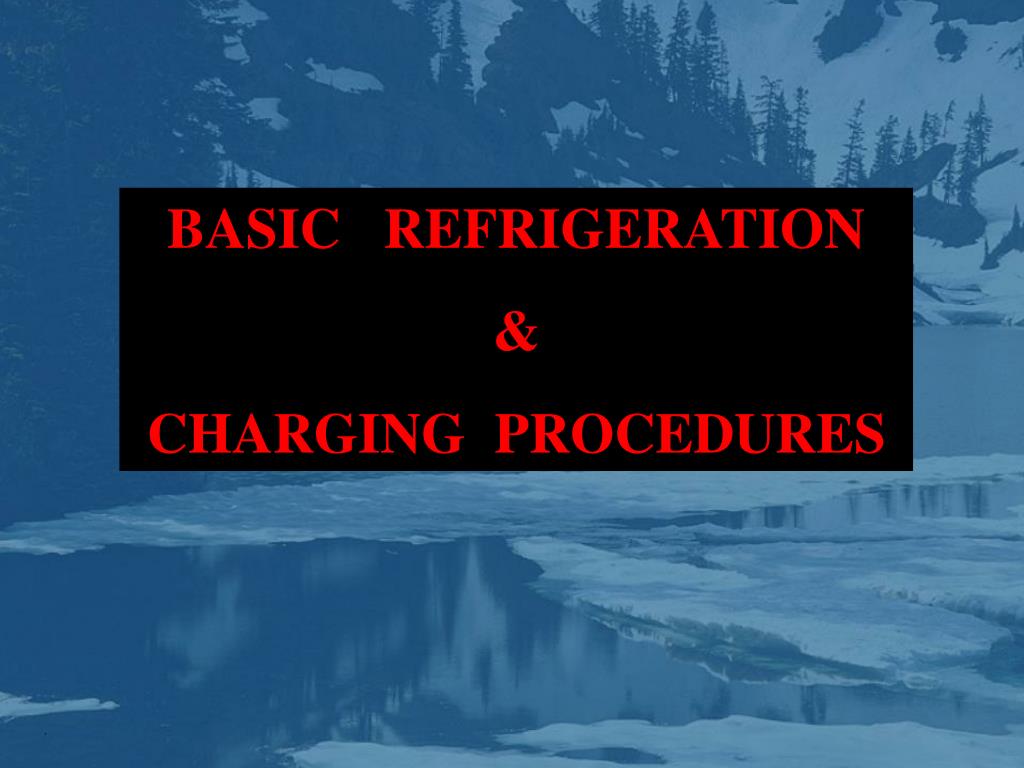 PPT - BASIC REFRIGERATION & CHARGING PROCEDURES PowerPoint Presentation ...
