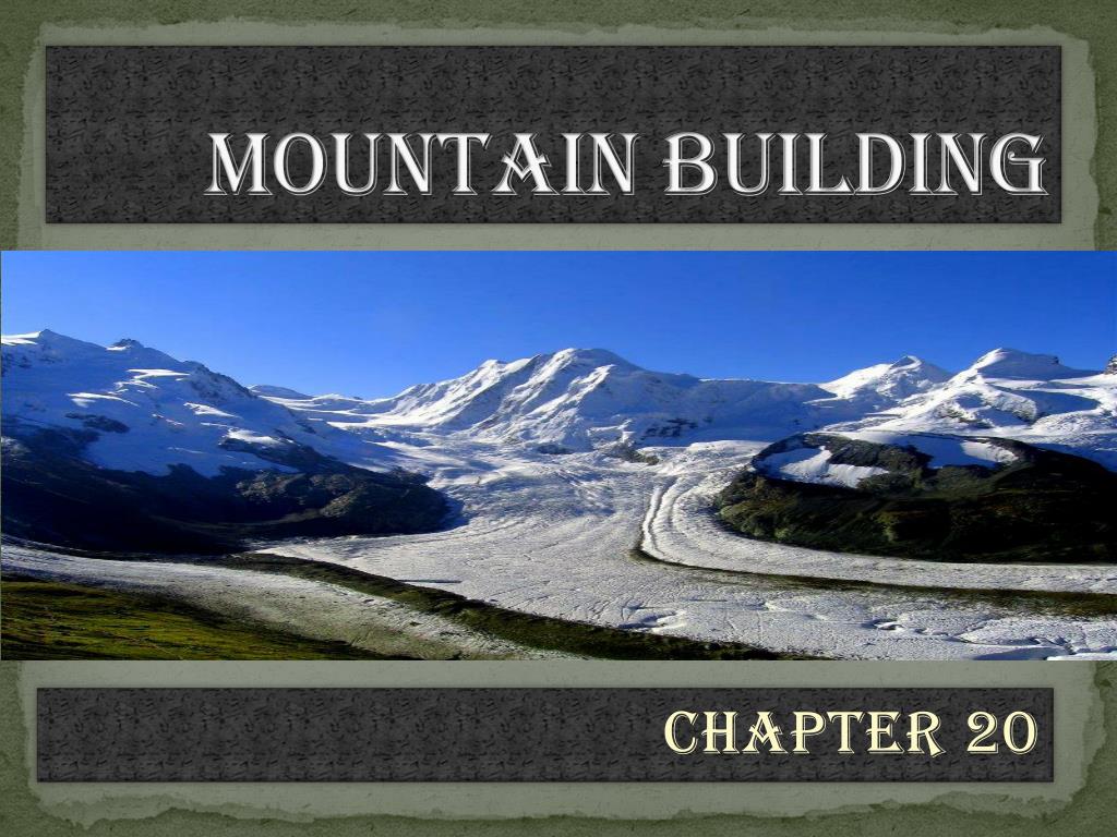 PPT - MOUNTAIN BUILDING PowerPoint Presentation, free download - ID:2054309