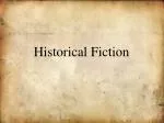 PPT - HISTORICAL FICTION PowerPoint Presentation, free download - ID ...