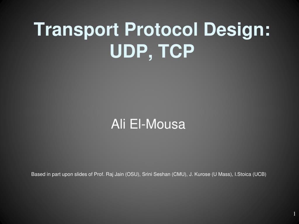 PPT - Transport Protocol Design: UDP, TCP PowerPoint Presentation, free ...