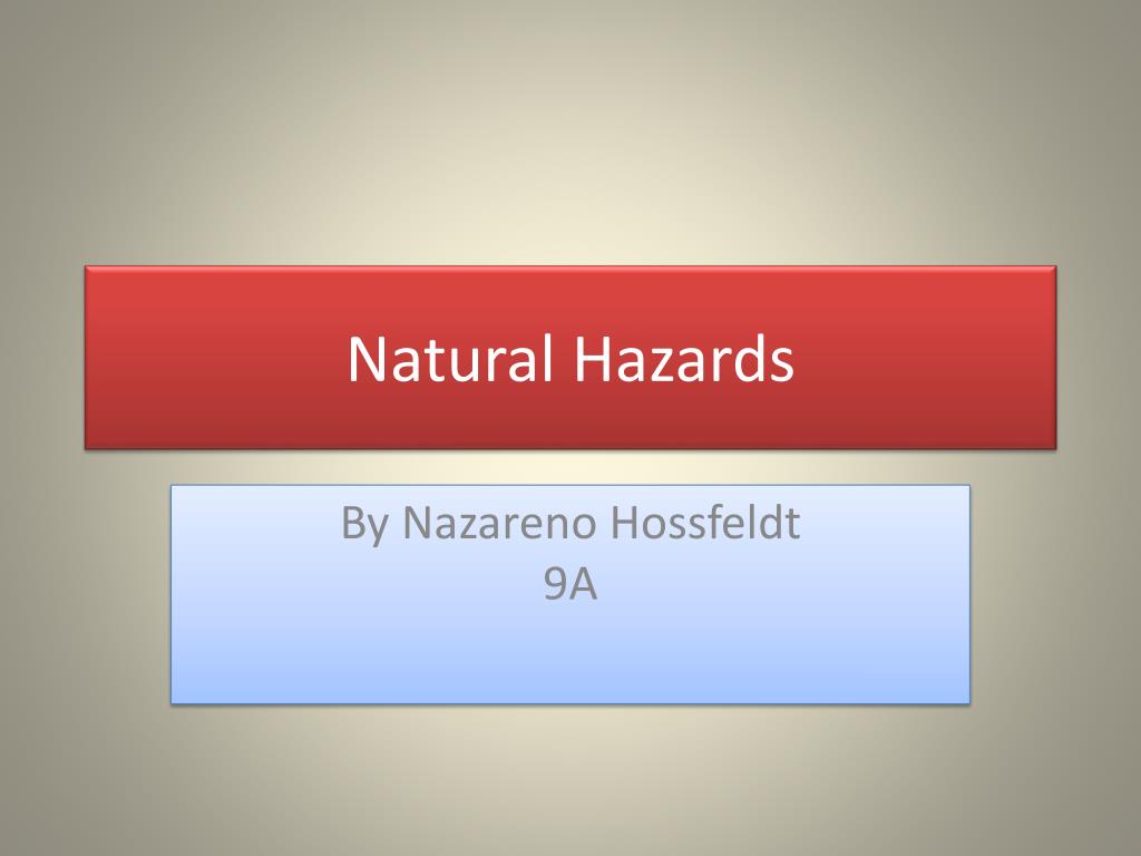 PPT - Natural Hazards PowerPoint Presentation, free download - ID:2055416