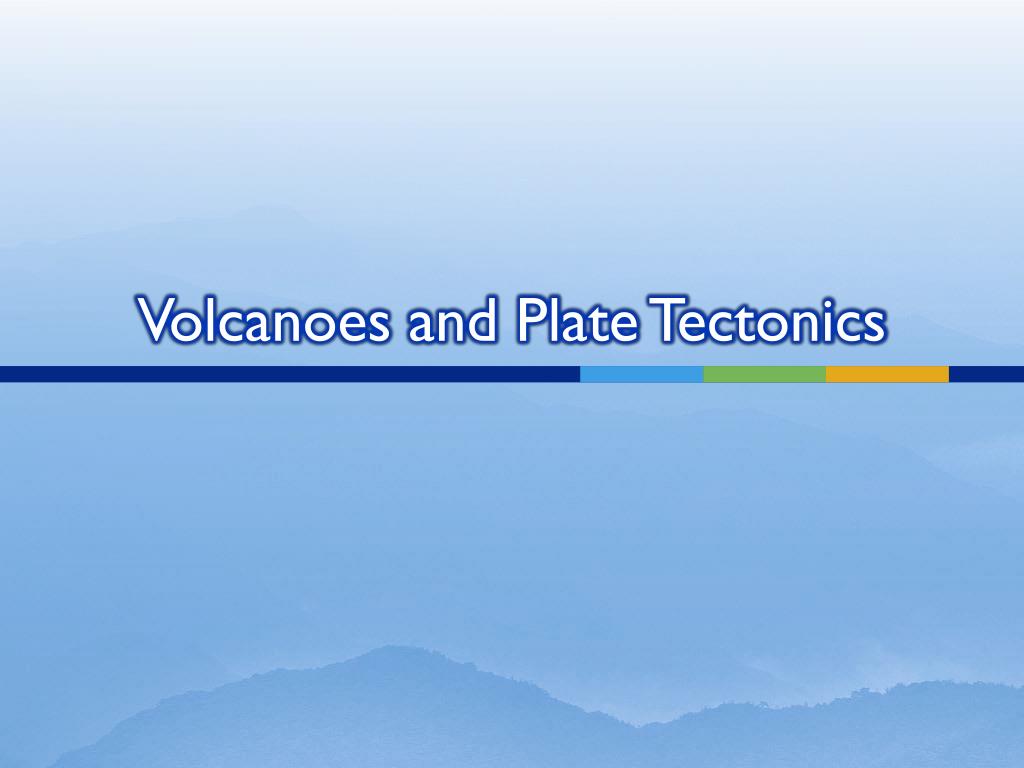 PPT - Volcanoes and Plate Tectonics PowerPoint Presentation, free ...