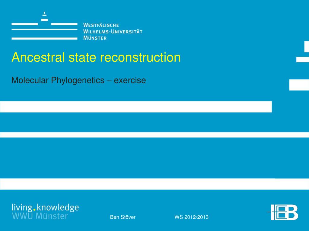 PPT - Ancestral state reconstruction Molecular Phylogenetics – exercise ...