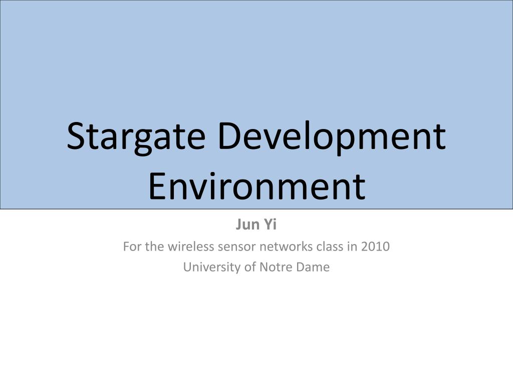 PPT - Stargate Development Environment PowerPoint Presentation, free ...