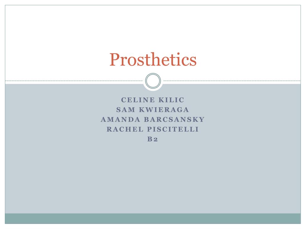 PPT - Prosthetics PowerPoint Presentation, free download - ID:2056945