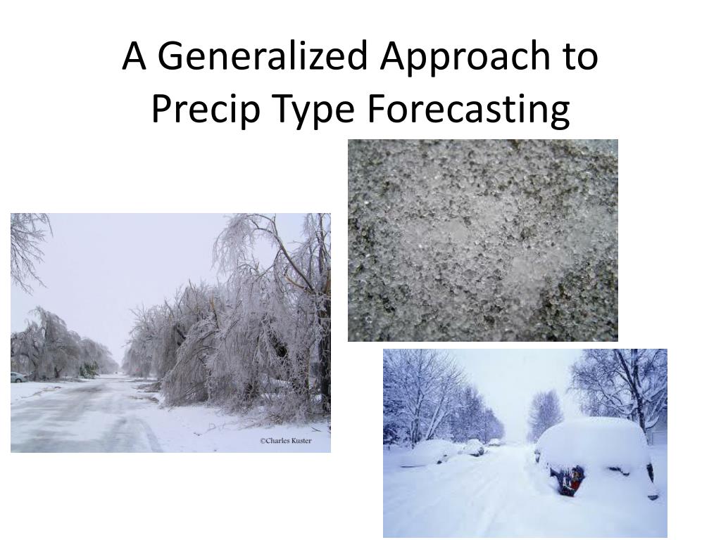 PPT - A Generalized Approach to Precip Type Forecasting PowerPoint ...