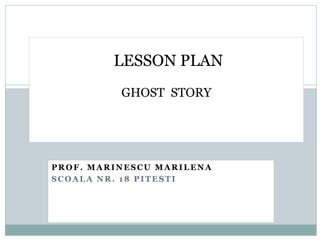 PPT - LESSON PLAN GHOST STORY PowerPoint Presentation, free download ...