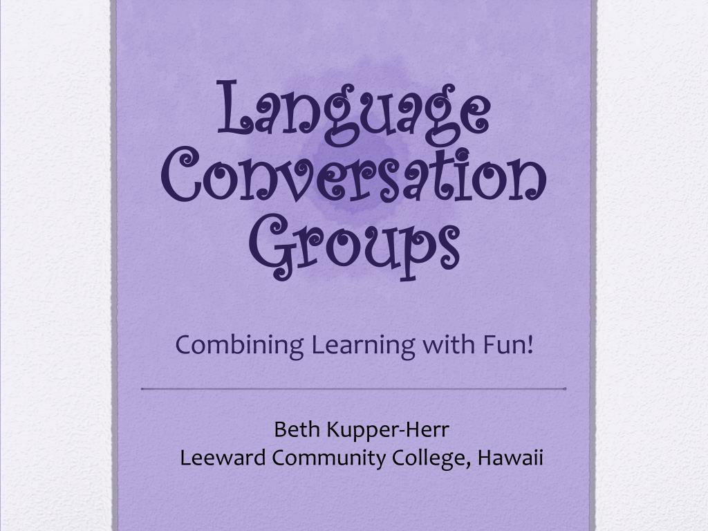 PPT - Language Conversation Groups PowerPoint Presentation, free ...