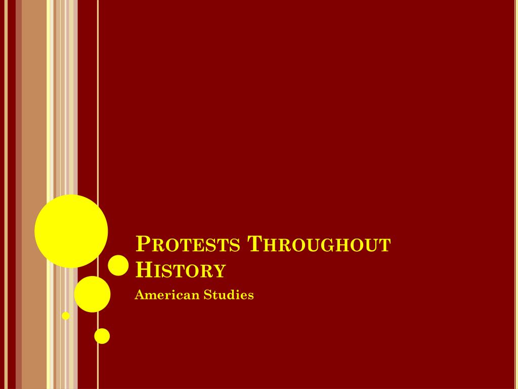 PPT - Protests Throughout History PowerPoint Presentation, free ...