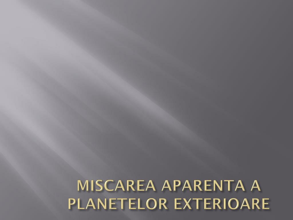 PPT - MISCAREA APARENTA A PLANETELOR EXTERIOARE PowerPoint Presentation ...