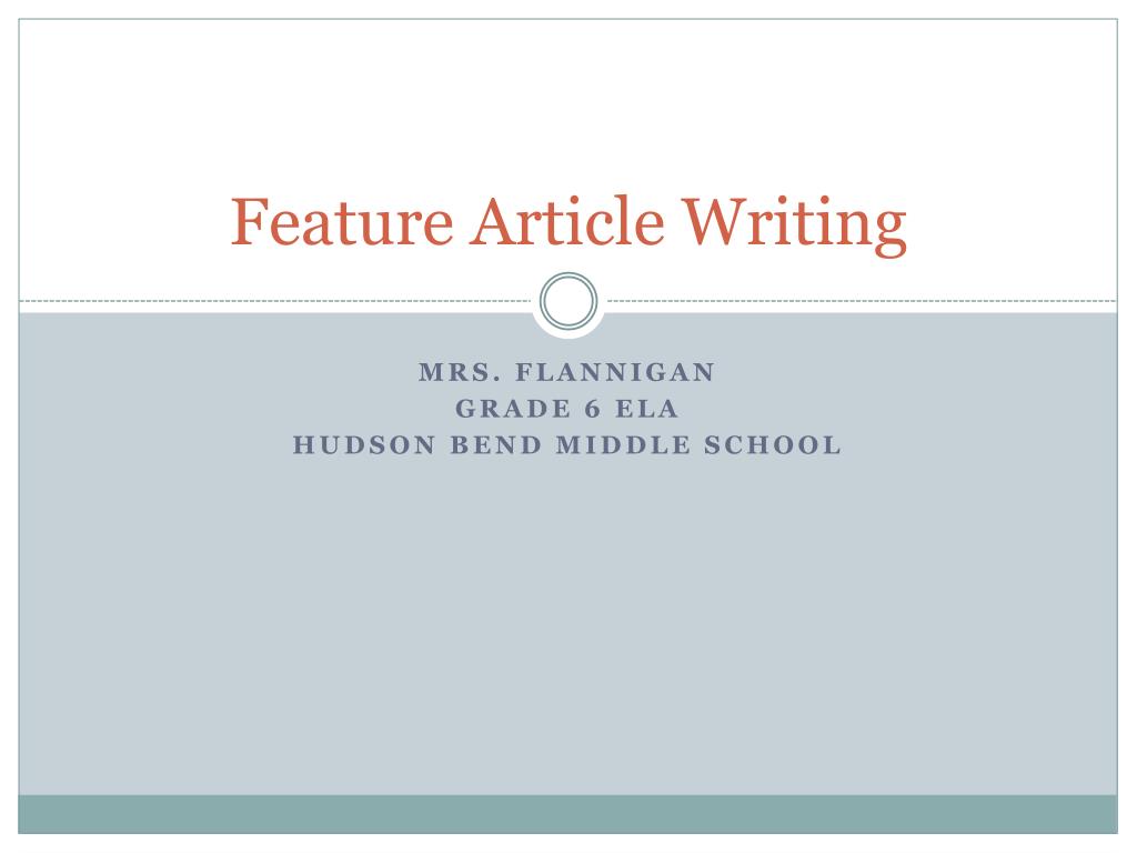 PPT - Feature Article Writing PowerPoint Presentation, free download ...