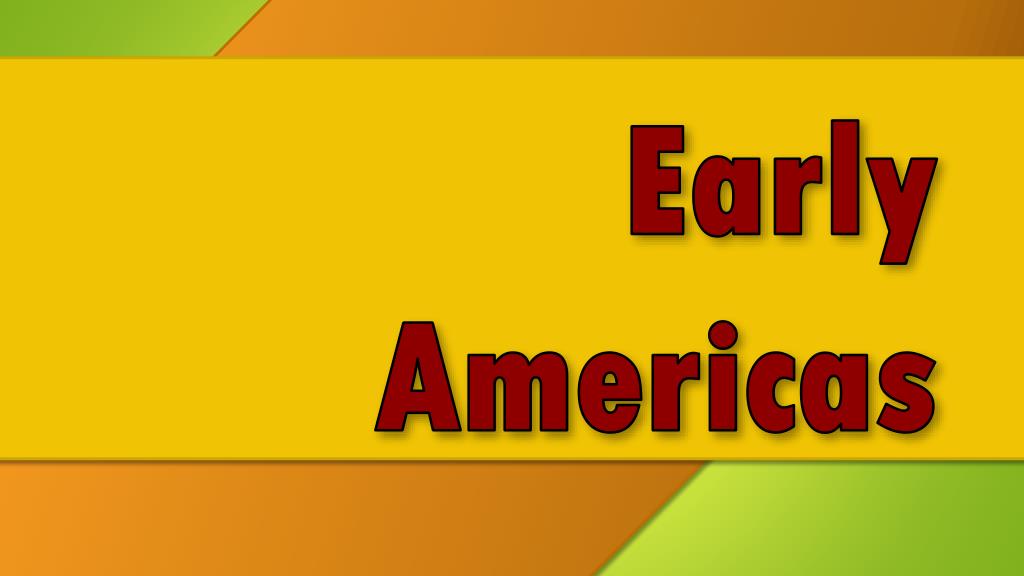 PPT - Early Americas PowerPoint Presentation, free download - ID:2061202