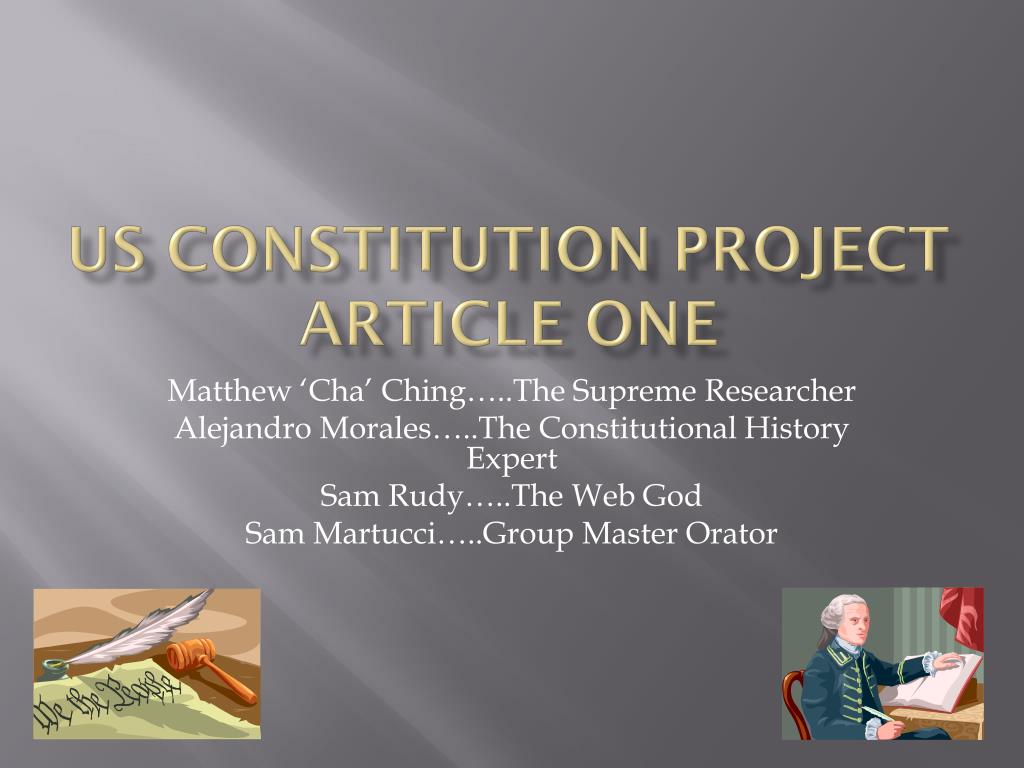 PPT - US Constitution Project Article One PowerPoint Presentation, free ...