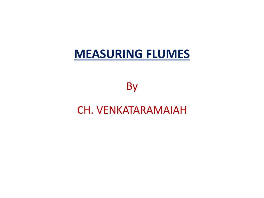 PPT - MEASURING FLUMES PowerPoint Presentation, free download - ID:2061342