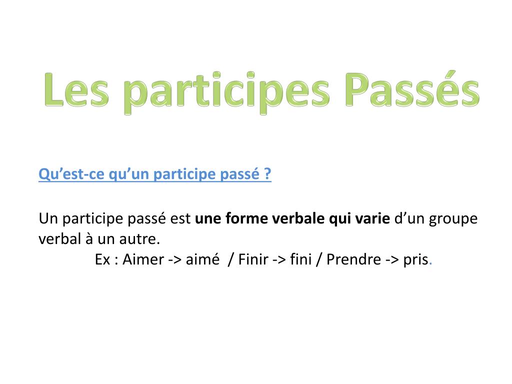 PPT - Les participes Passés PowerPoint Presentation, free download - ID ...
