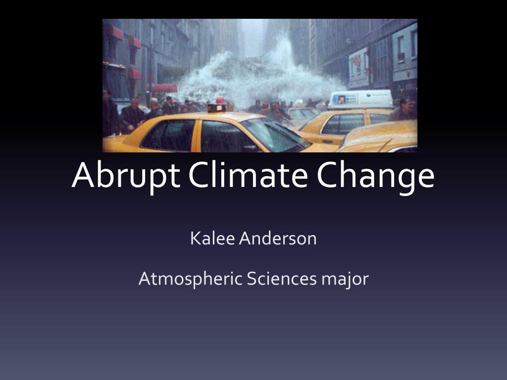 PPT - Abrupt Climate Change PowerPoint Presentation, free download - ID ...