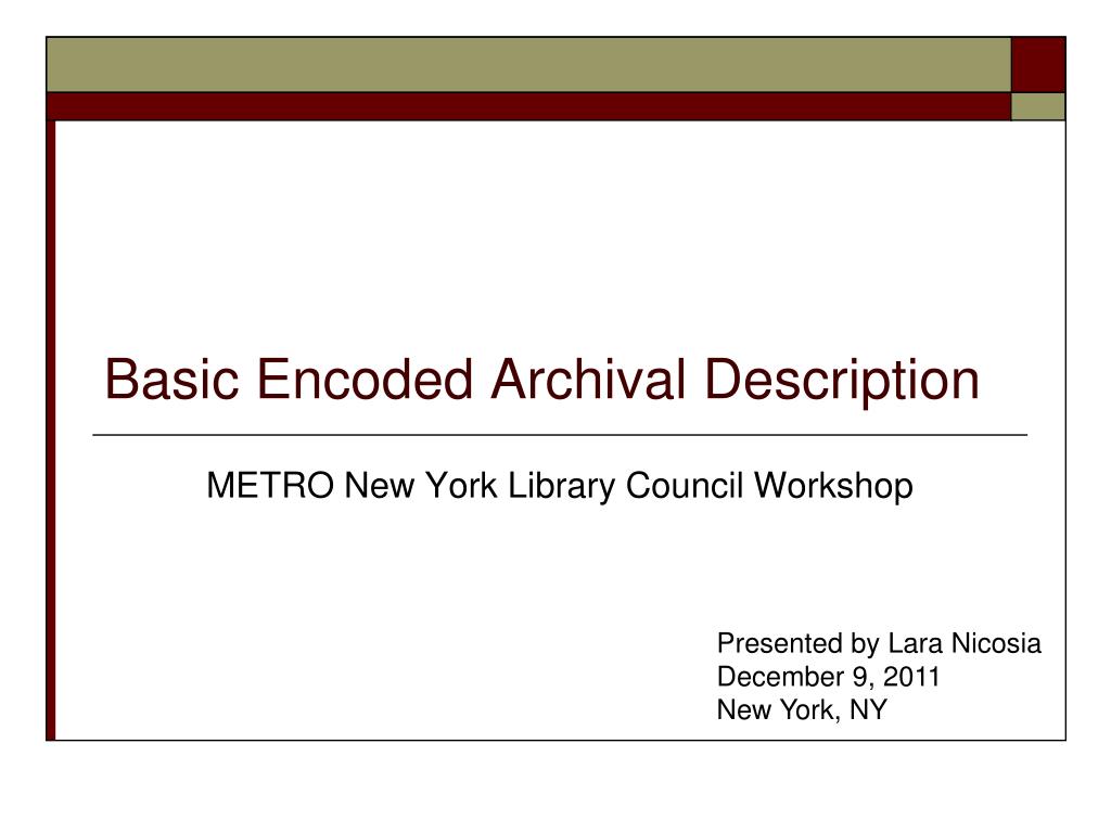 PPT - Basic Encoded Archival Description PowerPoint Presentation, free ...