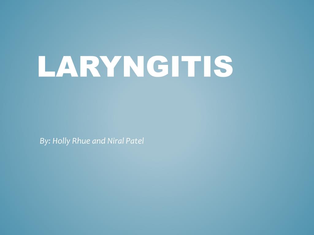 PPT - Laryngitis PowerPoint Presentation, free download - ID:2062881