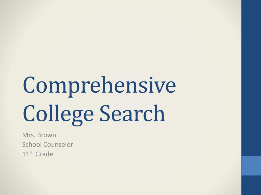 PPT - Comprehensive College Search PowerPoint Presentation, free ...
