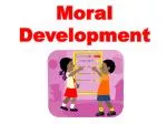 PPT - Moral and Character Development PowerPoint Presentation, free ...