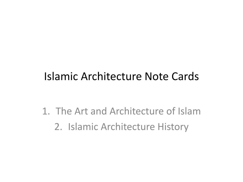 PPT - Islamic Architecture Note Cards PowerPoint Presentation, free ...