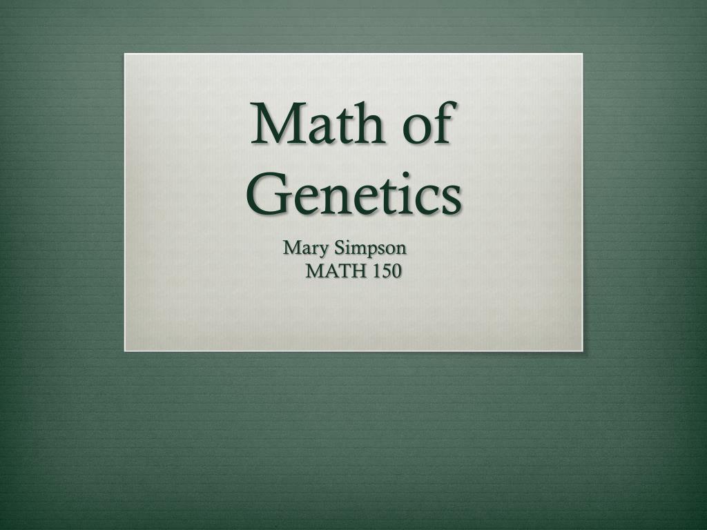 PPT - Math of Genetics PowerPoint Presentation, free download - ID:2064799