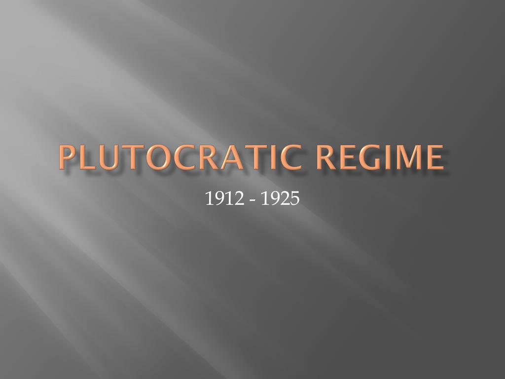 PPT - Plutocratic regime PowerPoint Presentation, free download - ID ...