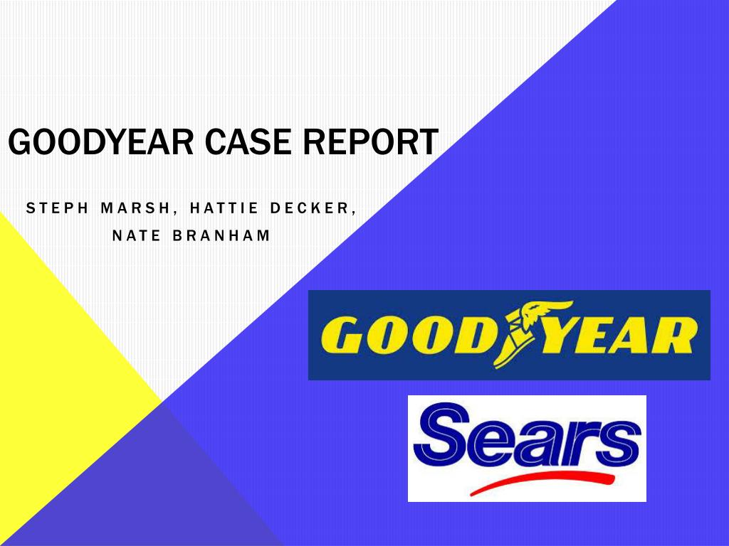 PPT - Goodyear case report PowerPoint Presentation, free download - ID ...