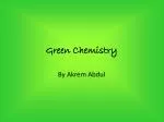PPT - GREEN CHEMISTRY PowerPoint Presentation, free download - ID:1988484