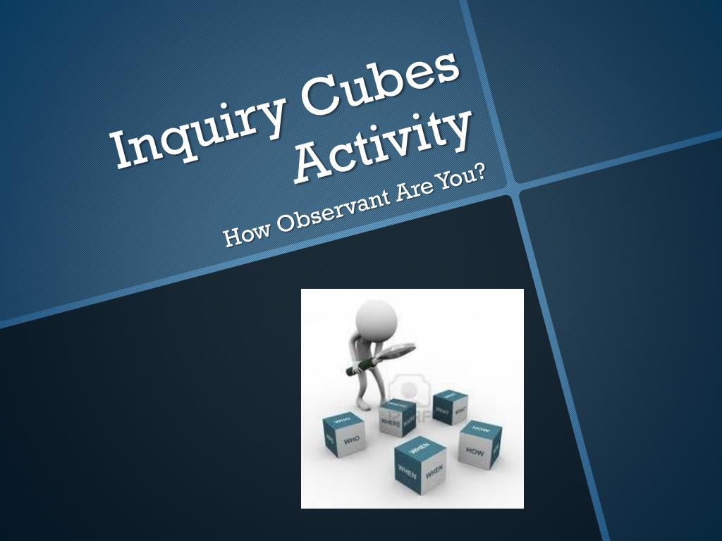PPT - Inquiry Cubes Activity PowerPoint Presentation, free download ...