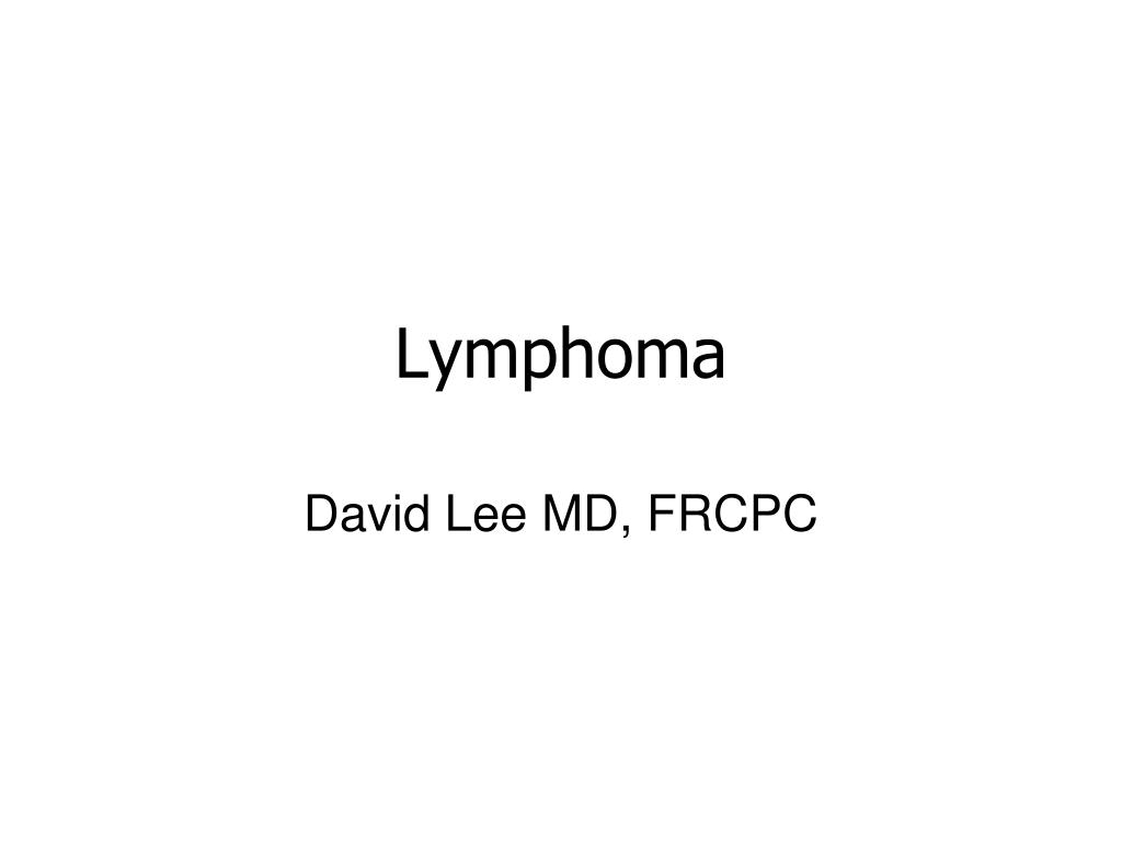PPT - Lymphoma PowerPoint Presentation, free download - ID:2067045