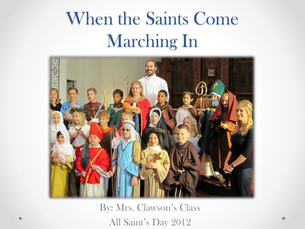 PPT - When the Saints Come Marching In PowerPoint Presentation, free ...