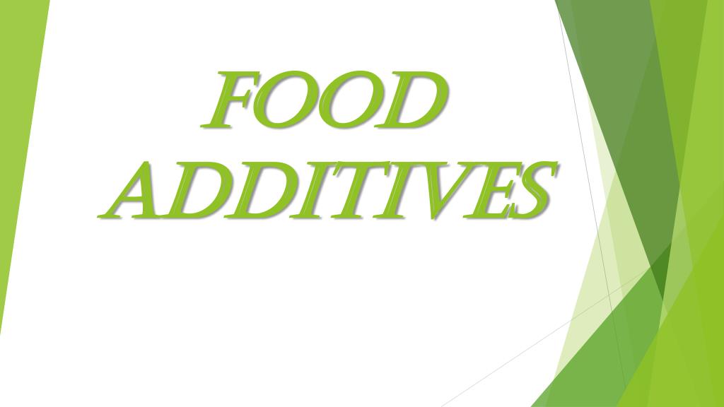 PPT - FOOD ADDITIVES PowerPoint Presentation, free download - ID:2067585