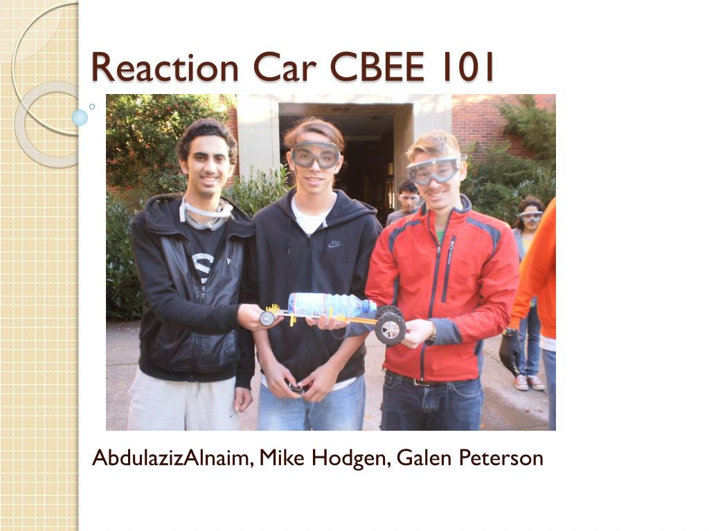 PPT - Reaction Car CBEE 101 PowerPoint Presentation, free download - ID ...