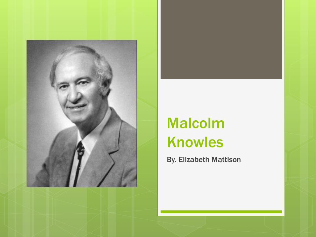 PPT - Malcolm Knowles PowerPoint Presentation, free download - ID:2071232